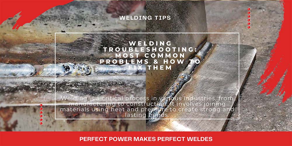 Welding Troubleshooting: Most Common Problems & How to Fix Them ...