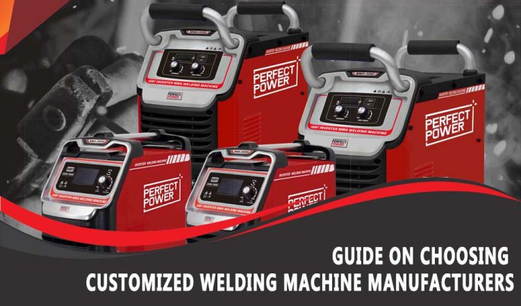 Guide on Choosing Customized Welding Machine Manufacturers - welding ...