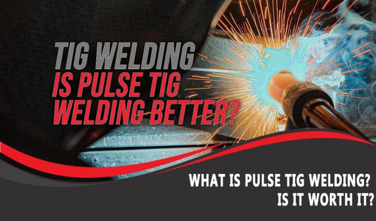 What Is Pulse TIG Welding? Is It Worth It? - pulse tig welding,pulse ...